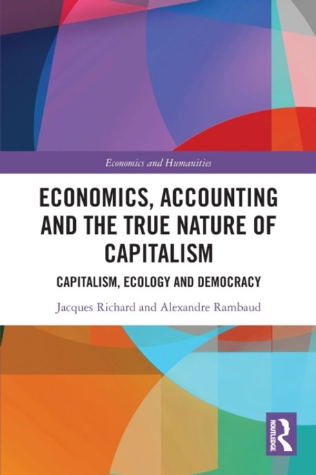Economics, Accounting and the True Nature of Capitalism | Richard ...