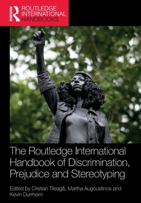 The Routledge International Handbook of Discrimination, Prejudice and Stereotyping | Tileaga ...