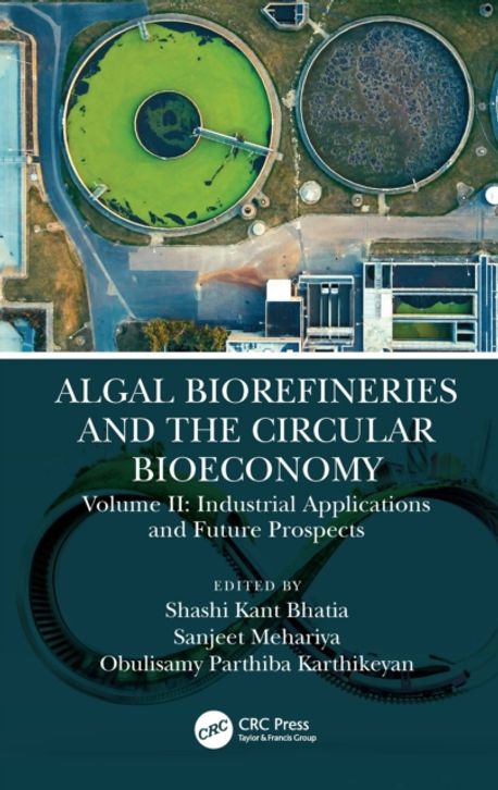 Algal Biorefineries and the Circular Bioeconomy | Parthiba Karthikeyan, Obulisamy - 교보문고