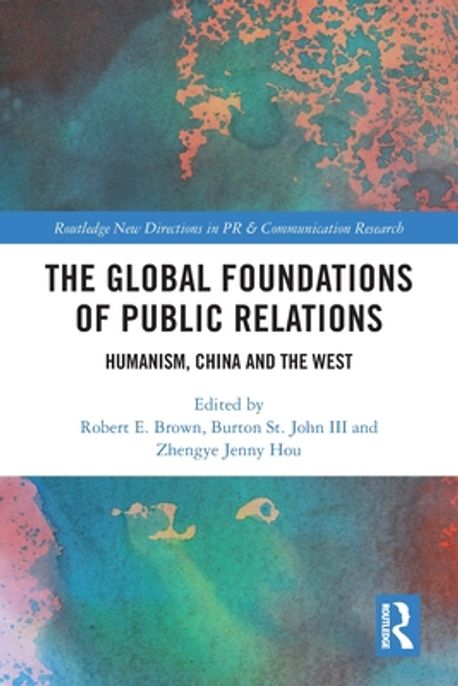 The Global Foundations of Public Relations | Brown, Robert E. - 교보문고