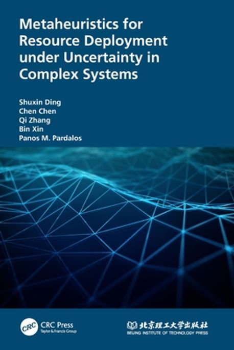 Metaheuristics for Resource Deployment under Uncertainty in Complex Systems | Ding, Shuxin - 교보문고