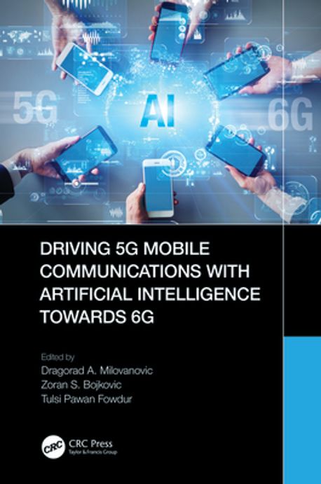 Driving 5g Mobile Communications with Artificial Intelligence Towards 6g | Milovanovic, Dragorad ...