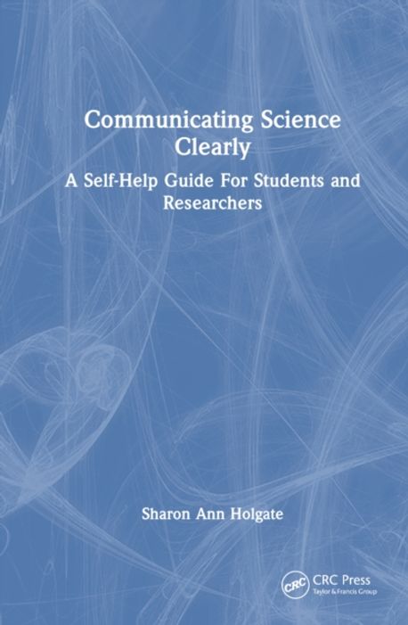 Communicating Science Clearly | Holgate, Sharon Ann - 교보문고