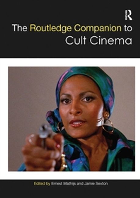 The Routledge Companion to Cult Cinema | Mathijs, Ernest - 교보문고