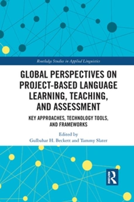 Global Perspectives on Project-Based Language Learning, Teaching, and Assessment | Beckett ...