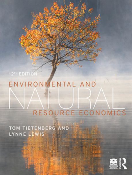 Environmental and Natural Resource Economics | Tietenberg, Tom - 교보문고