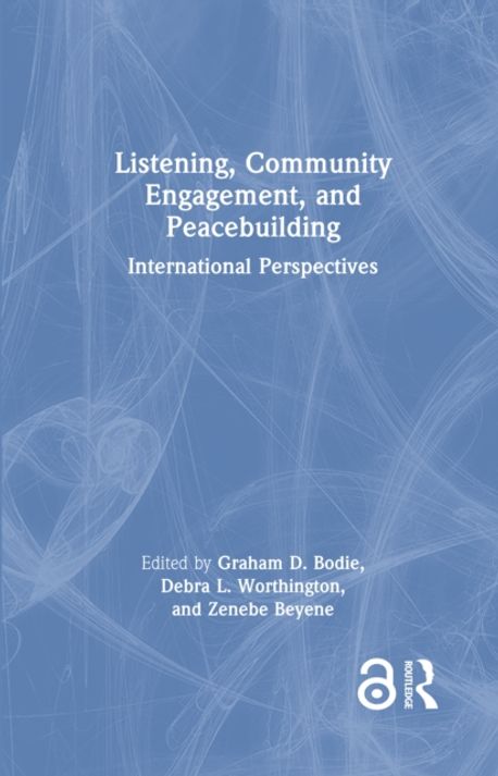 Listening, Community Engagement, and Peacebuilding | Bodie, Graham D ...
