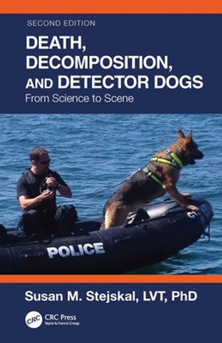 Death, Decomposition, and Detector Dogs | Susan M. (Recover K9 / St ...