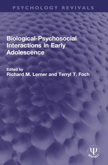 Biological-Psychosocial Interactions in Early Adolescence | Lerner ...