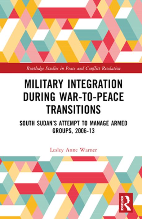 Military Integration during War-to-Peace Transitions | Warner, Lesley ...