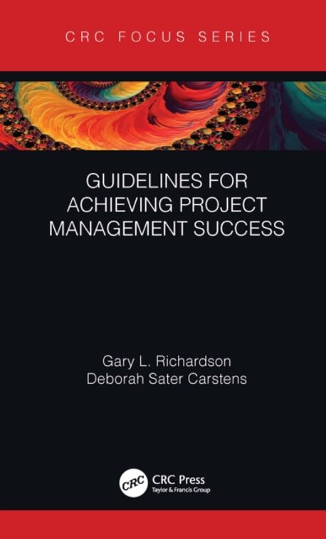 Guidelines for Achieving Project Management Success | Richardson, Gary ...
