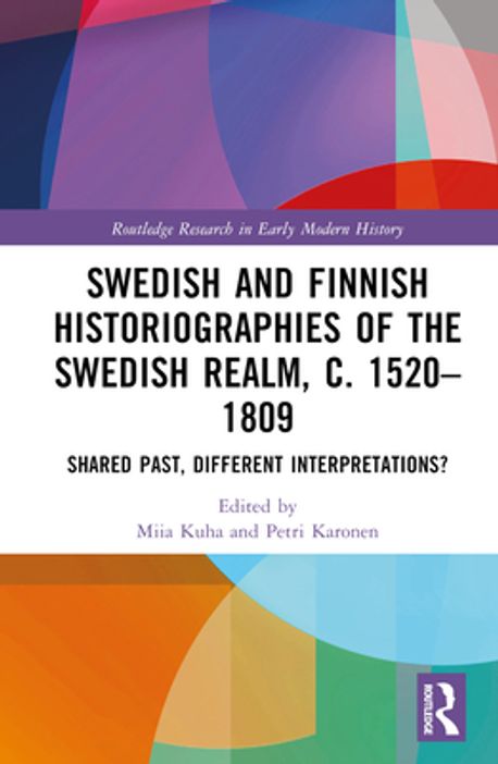 Swedish and Finnish Historiographies of the Swedish Realm, c. 1520-1809 ...