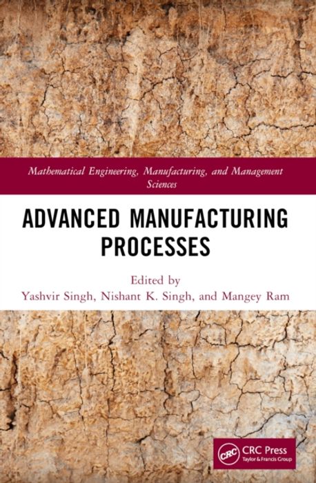 Advanced Manufacturing Processes | Singh, Yashvir - 교보문고