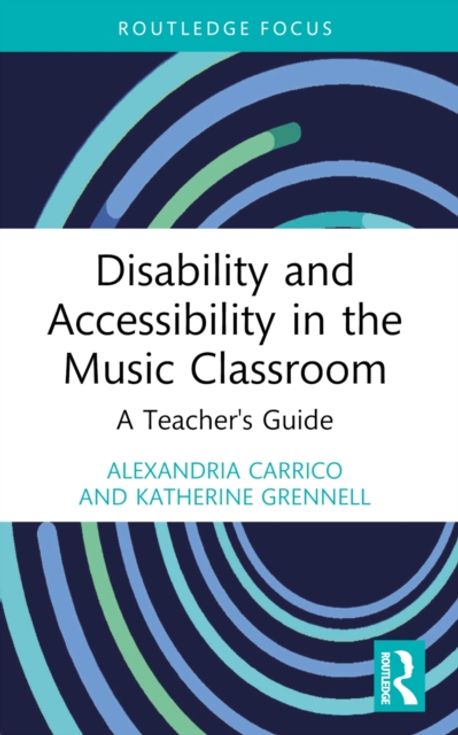 Disability and Accessibility in the Music Classroom | Carrico ...
