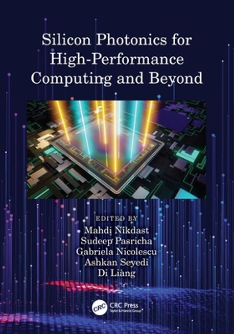Silicon Photonics for High-Performance Computing and Beyond | Nikdast ...