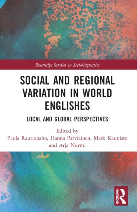 Social and Regional Variation in World Englishes | Rautionaho, Paula - 교보문고