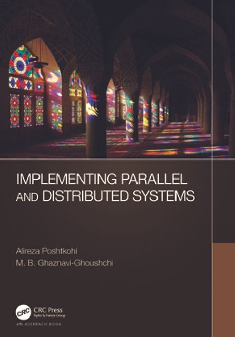 Implementing Parallel and Distributed Systems | Poshtkohi, Alireza - 교보문고