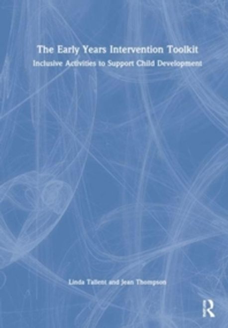 The Early Years Intervention Toolkit | Tallent, Linda - 교보문고
