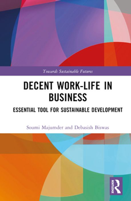 Decent Work-Life in Business | Majumder, Soumi - 교보문고