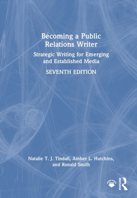 Becoming a Public Relations Writer | Tindall, Natalie T. J. - 교보문고