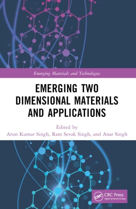 Emerging Two Dimensional Materials and Applications | Singh, Arun Kumar - 교보문고