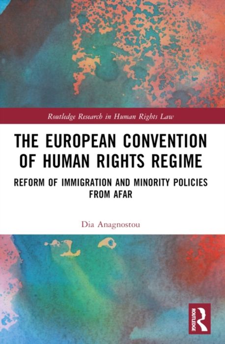 The European Convention of Human Rights Regime | Anagnostou, Dia - 교보문고