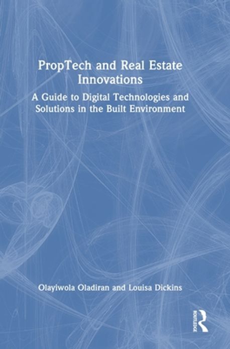 Proptech and Real Estate Innovations | Oladiran, Olayiwola - 교보문고