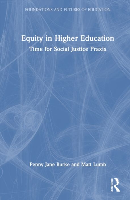Equity in Higher Education | Burke, Penny Jane - 교보문고