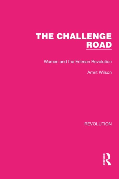 The Challenge Road | Wilson, Amrit - 교보문고