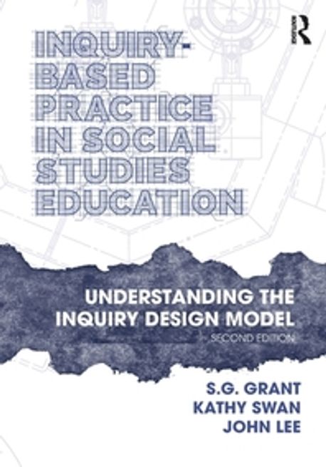 Inquiry-Based Practice in Social Studies Education | S.G. Grant - 교보문고