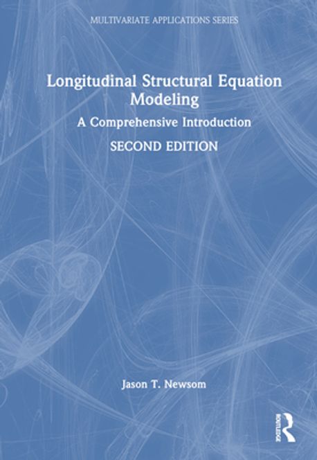 Longitudinal Structural Equation Modeling | Newsom, Jason T. - 교보문고