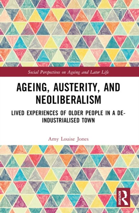 Ageing, Austerity, and Neoliberalism | Jones, Amy - 교보문고