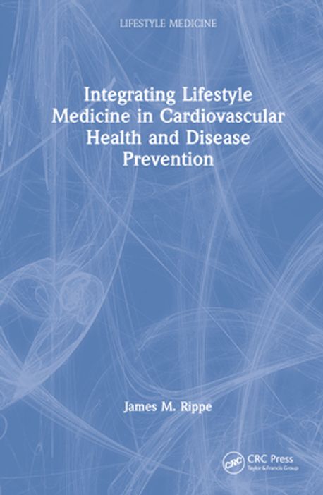 Integrating Lifestyle Medicine in Cardiovascular Health and Disease ...