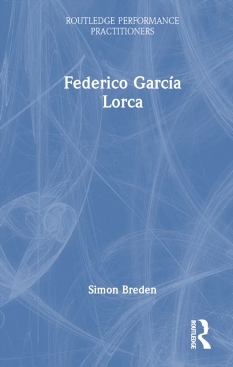 Federico Garcia Lorca | Simon Breden - 교보문고