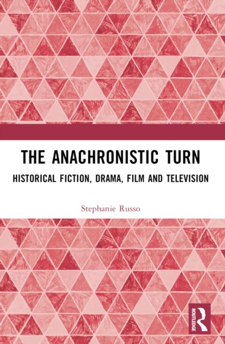 The Anachronistic Turn | Russo, Stephanie - 교보문고