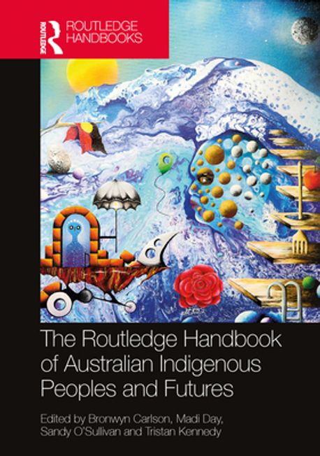The Routledge Handbook of Australian Indigenous Peoples and Futures ...