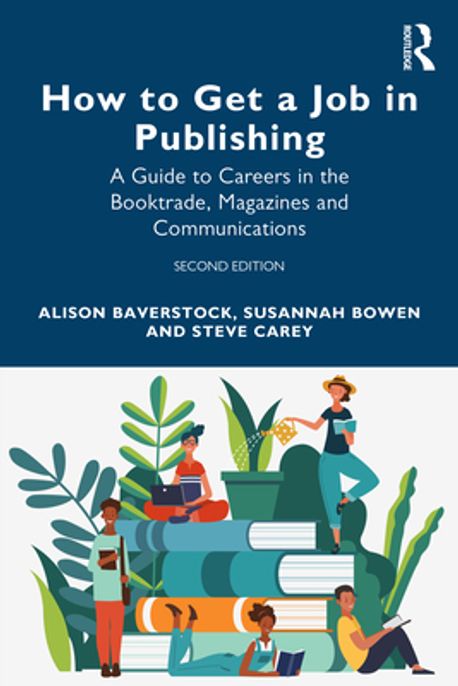 How to Get a Job in Publishing | Alison Baverstock - 교보문고