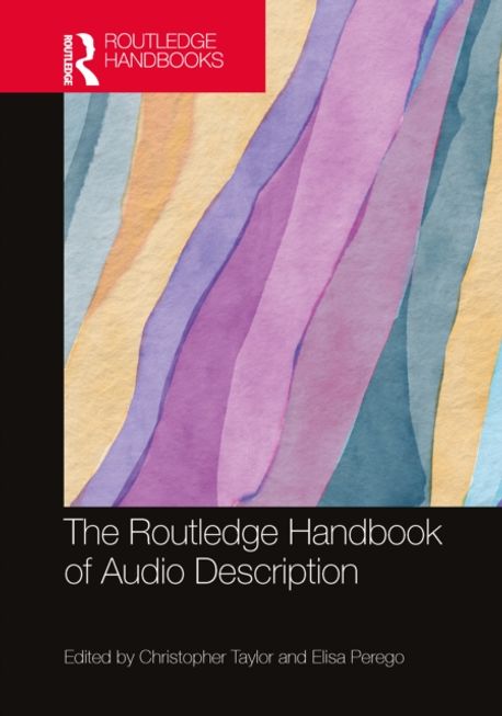 The Routledge Handbook of Audio Description | Taylor, Christopher - 교보문고