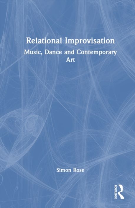 Relational Improvisation | Simon Rose - 교보문고