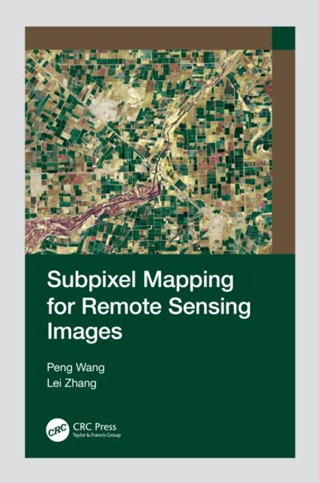 Subpixel Mapping for Remote Sensing Images | Wang, Peng - 교보문고