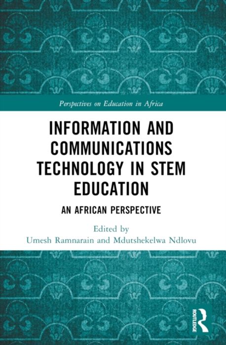 Information and Communications Technology in STEM Education | Ramnarain, Umesh - 교보문고