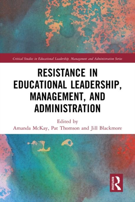 Resistance in Educational Leadership, Management, and Administration ...