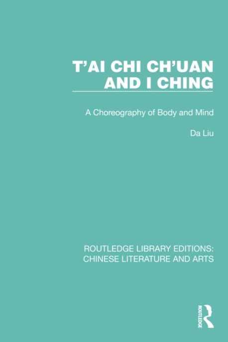 T'ai Chi Ch'uan and I Ching | Liu, Da - 교보문고