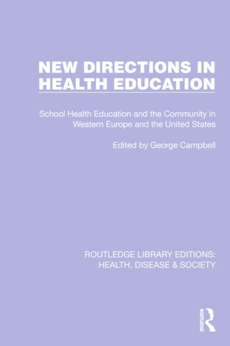 New Directions in Health Education | Campbell, George - 교보문고