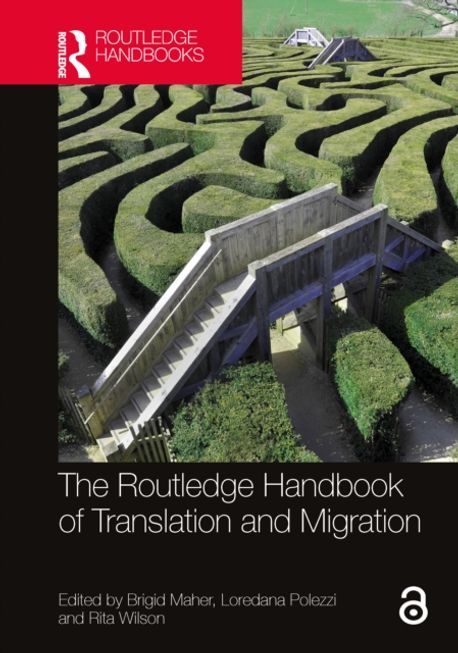 The Routledge Handbook of Translation and Migration | Maher, Brigid - 교보문고