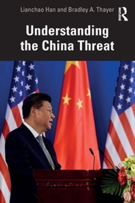 Understanding the China Threat | Lianchao Han - 교보문고