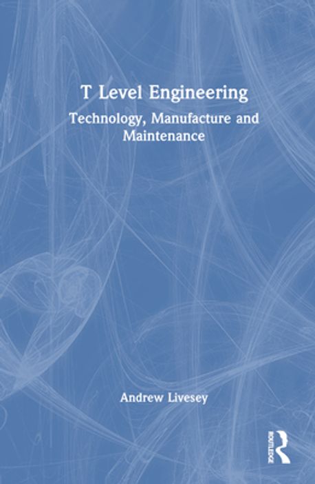 T Level Engineering | Livesey, Andrew - 교보문고
