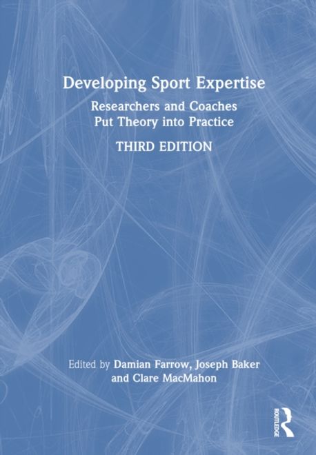 Developing Sport Expertise | Farrow, Damian - 교보문고