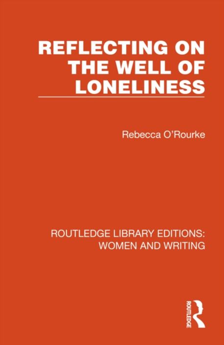 Reflecting on the Well of Loneliness | O'Rourke, Rebecca - 교보문고