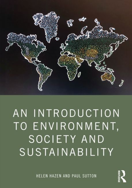 An Introduction to Environment, Society and Sustainability | Hazen ...